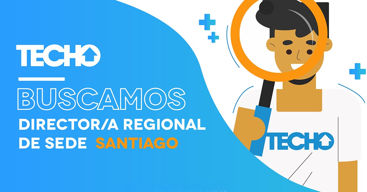 Director/a Regional - Sede Santiago / TECHO RD - DominicanaSolidaria.org